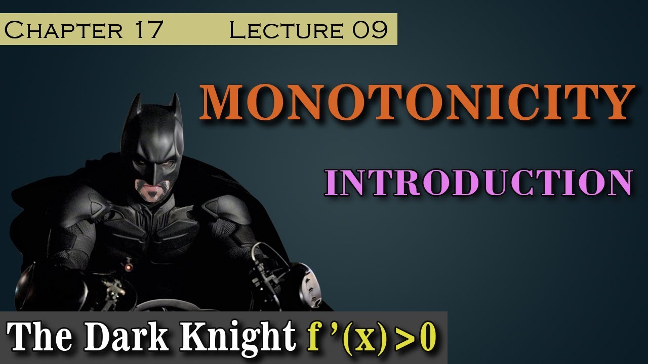 Monotonicity | Introduction | Application of Derivatives | Methods to ...