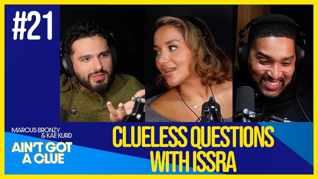 Ain't Got a Clue Podcast: CC021 - Clueless Questions With Issra | Kae ...