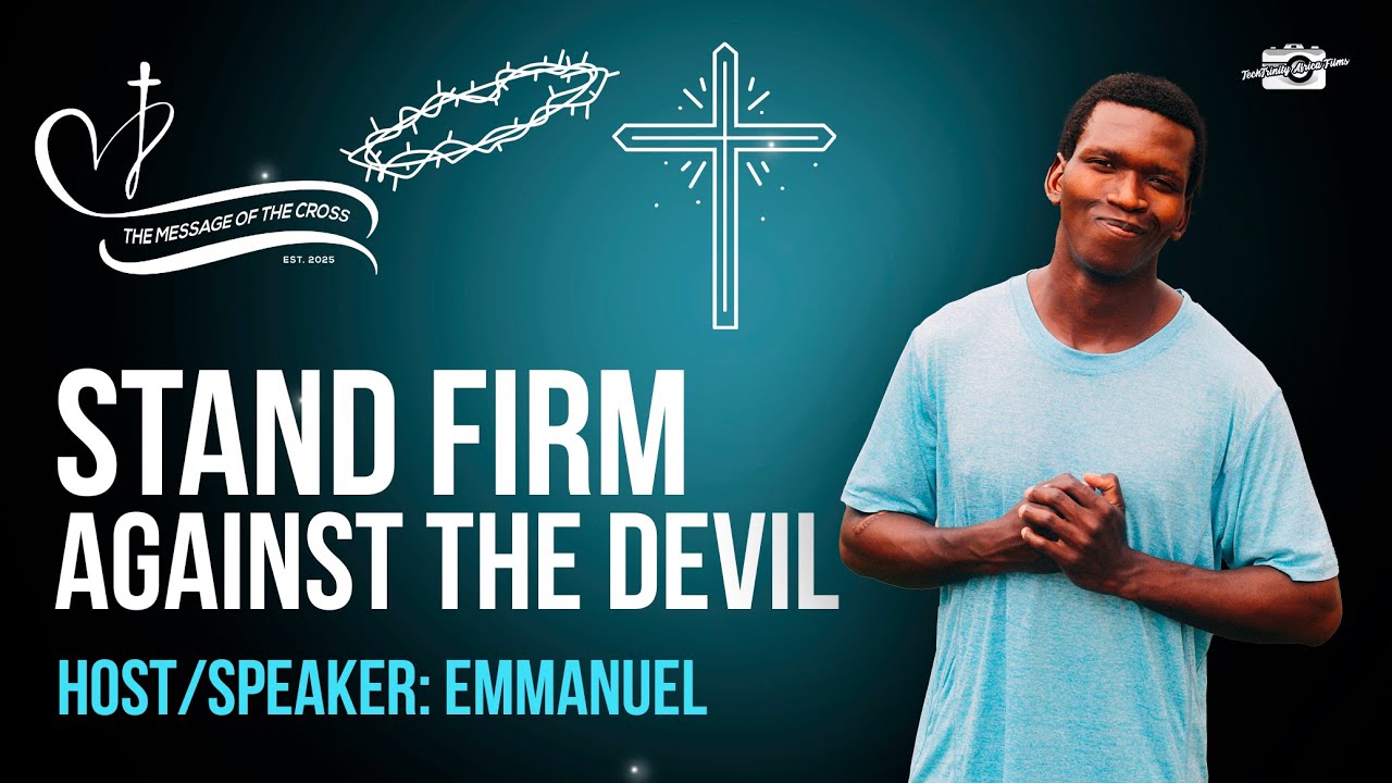 The Message Of The Cross E6: STAND FIRM AGAINST THE DEVIL | Broadcast ...