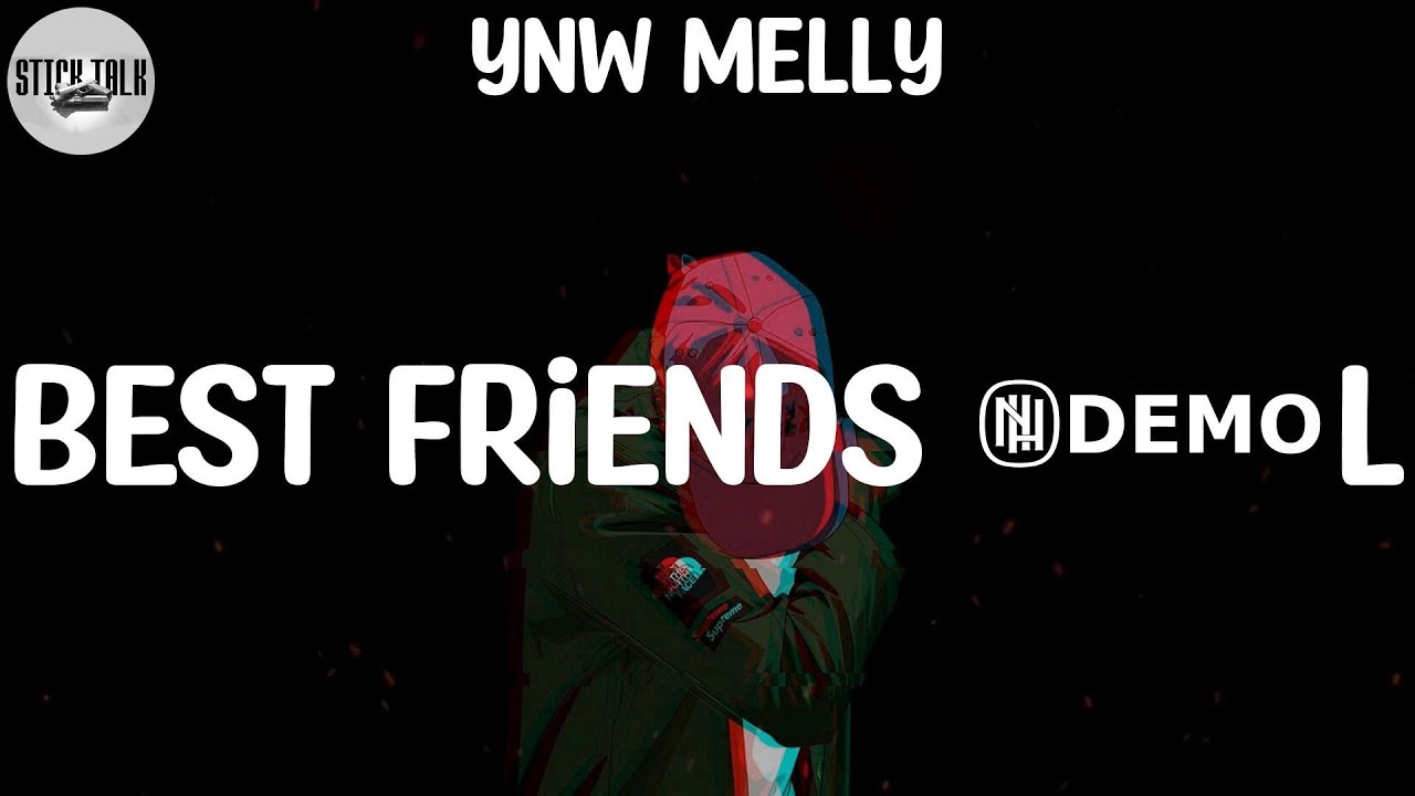 YNW Melly - Best Friends 4L (Lyric Video) - YouTube