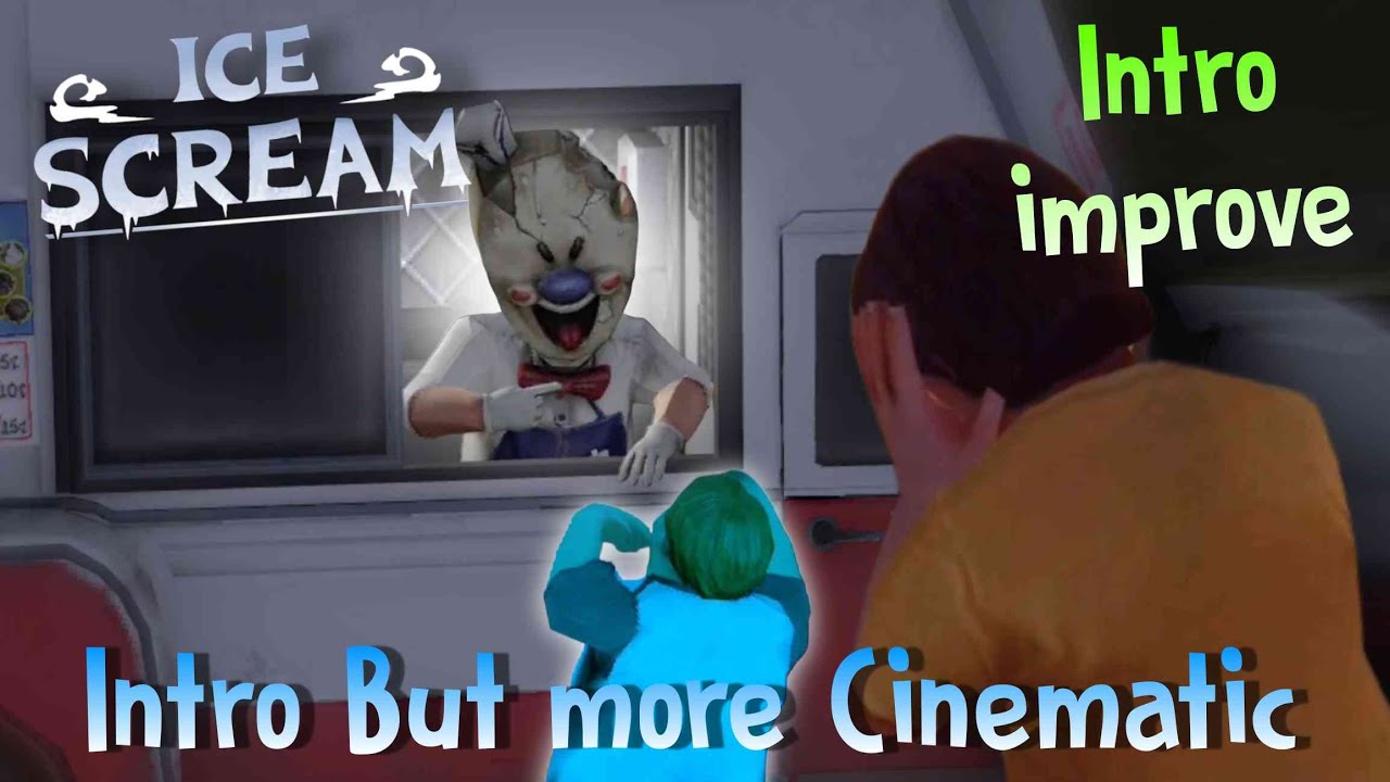 Ice Scream 1 Intro But more Cinematic - YouTube