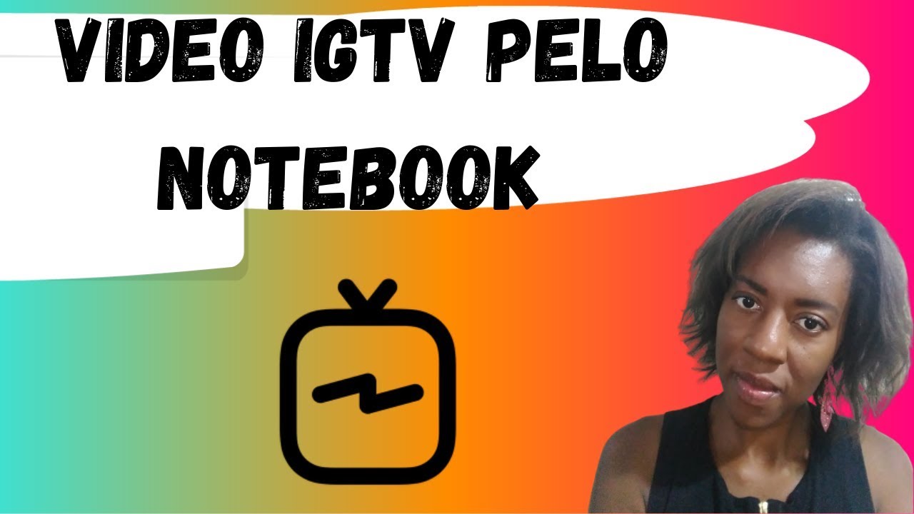 INSTAGRAM:Como Postar VIDEO no IGTV pelo Notebook ou Computador ...