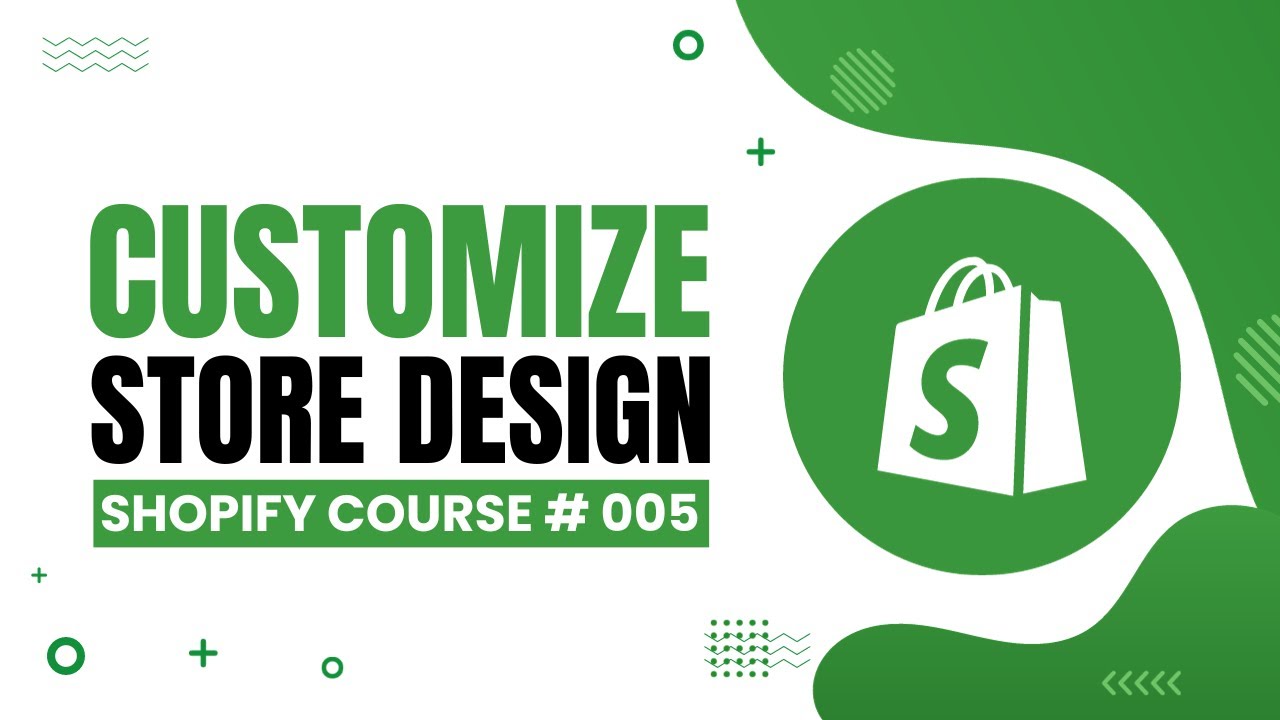 How To Edit Existing Shopify Store Design | Shopify Course # 005 - YouTube