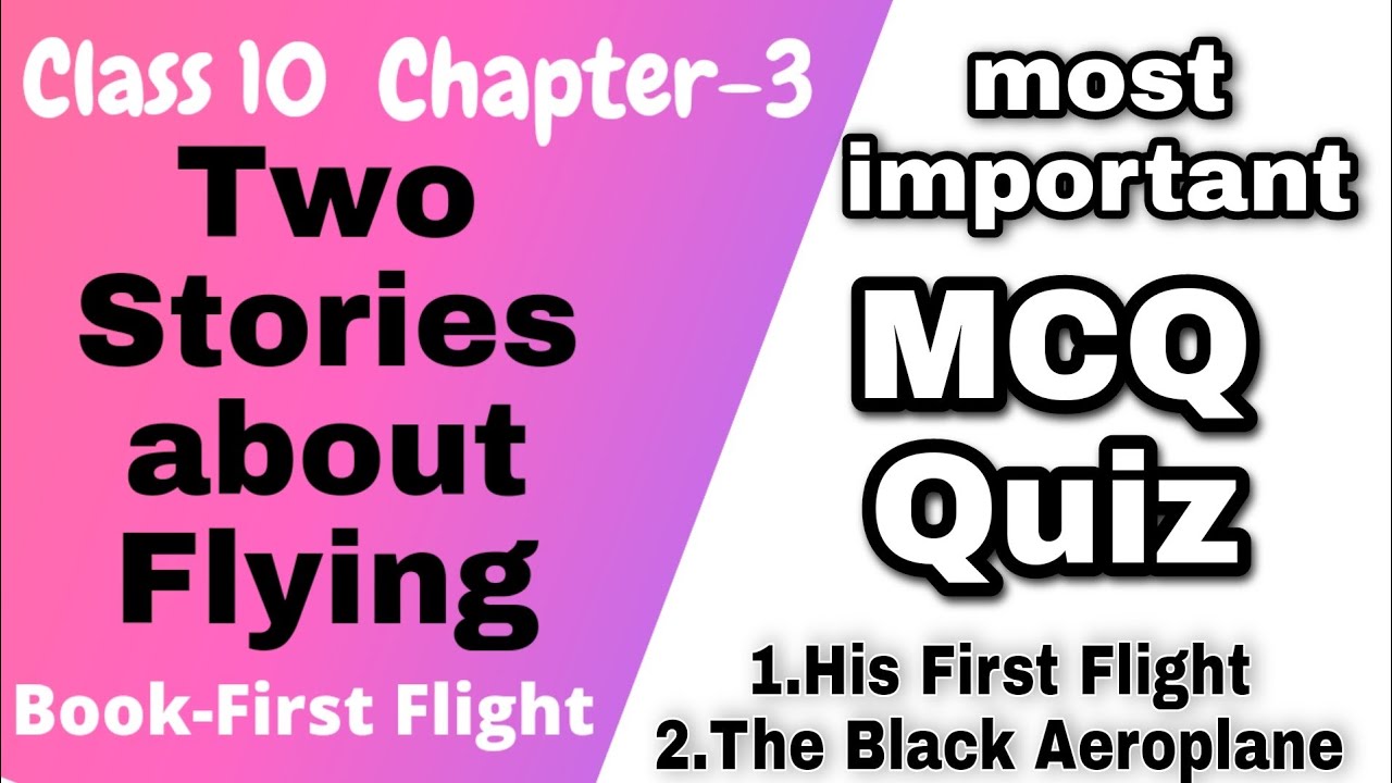 Two Stories about Flying MCQs|Class 10 chapter 3|His first flight|The ...