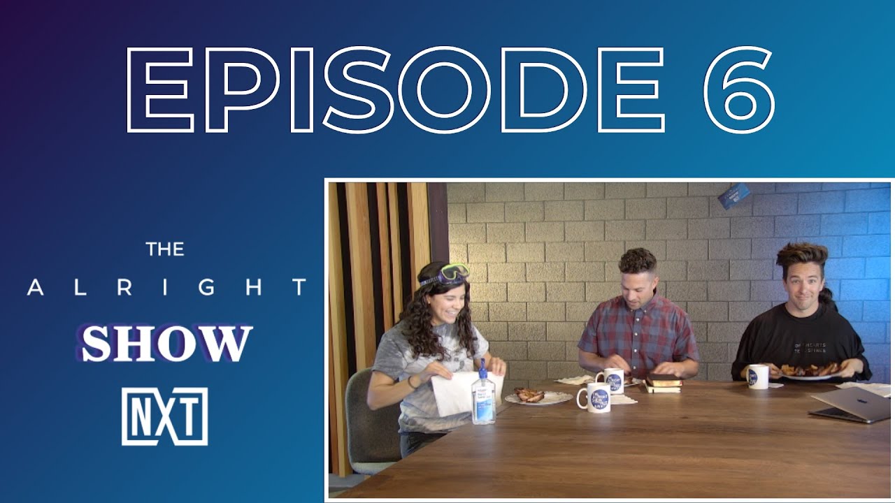 The Alright Show - Episode 6 - YouTube