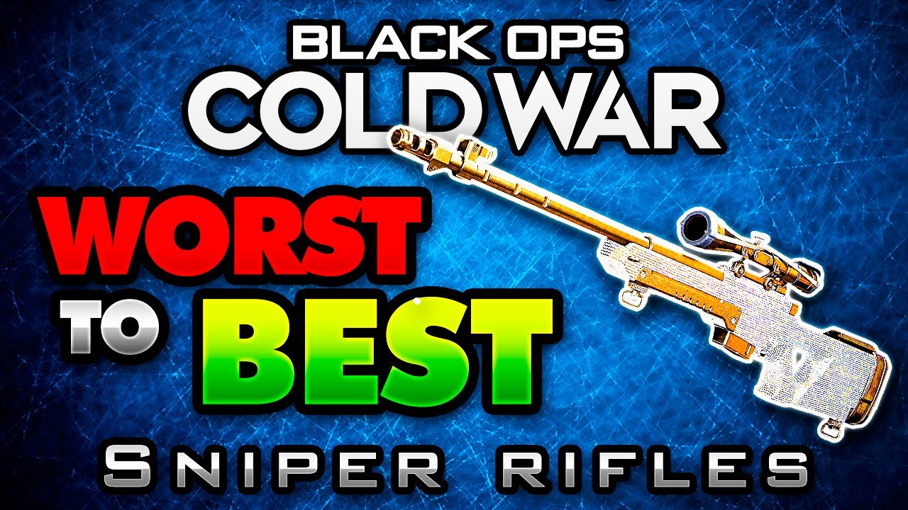 Black Ops Cold War WORST to BEST - Sniper Rifles! (COD BOCW Multiplayer ...