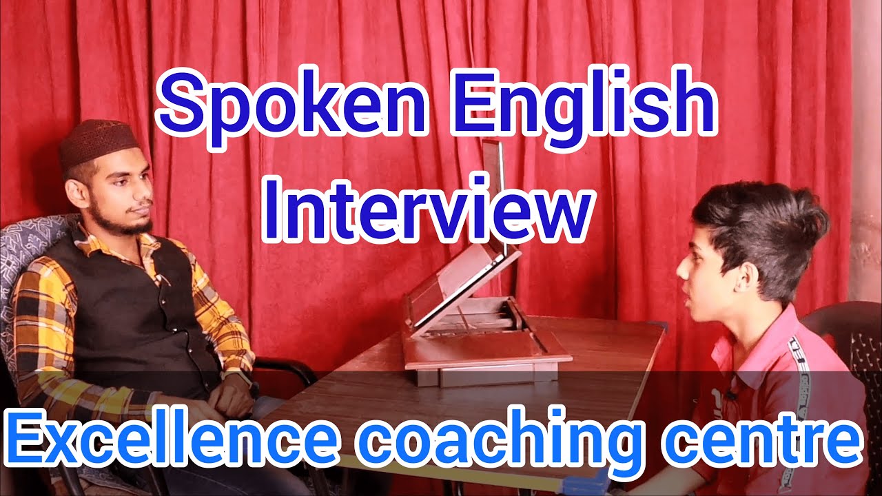 SPOKEN ENGLISH INTERVIEW AFTER completing the course by excellence ...