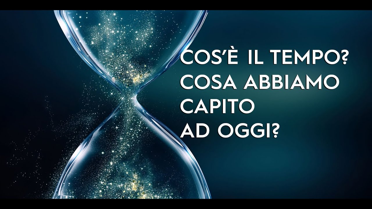 Cos'è il tempo? Esploriamo il concetto Tempo - YouTube