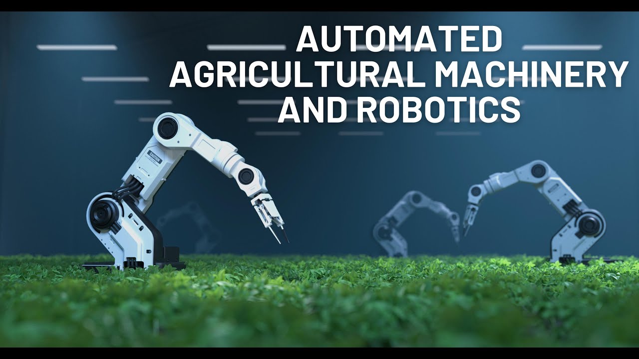 Automated Agricultural Machinery and Robotics - YouTube