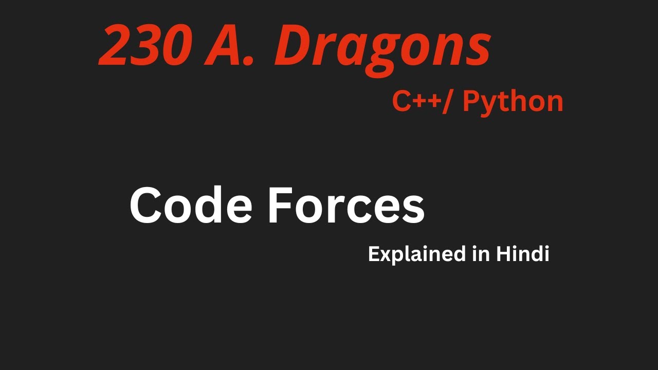 A Dragons Codeforces Problem230a Hindi Explaination In Cpython Youtube 6233
