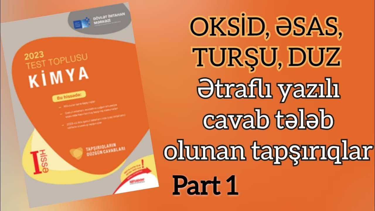 Ətraflı yazılı cavab tələb olunan tapşırıqlar.Oksid,əsas,turşu,duz.Part ...