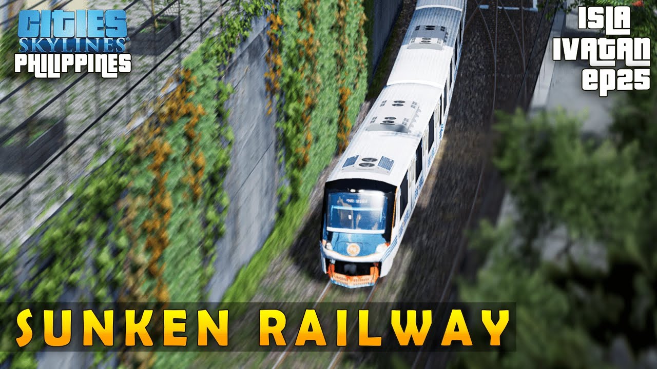 Sunken Railway and Train Station | Cities Skylines | Philippine ...