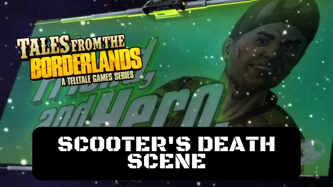 Tales from the Borderlands Scooter's Death Scene (Episode 4 Escape Plan ...