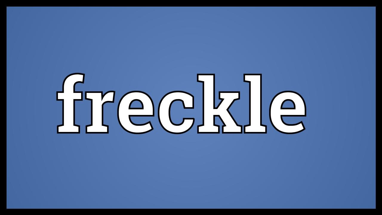 Freckle Meaning - YouTube