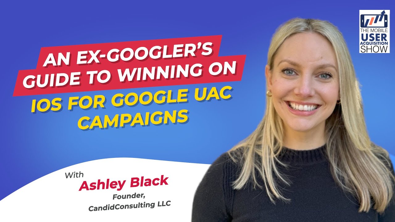 An ex-Googler’s guide to winning on iOS for Google UAC campaigns - YouTube