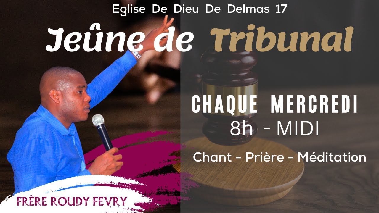 EN DIRECT | Jeûne Tribunal | Église de Dieu Delmas 17 | Mercredi 01 ...