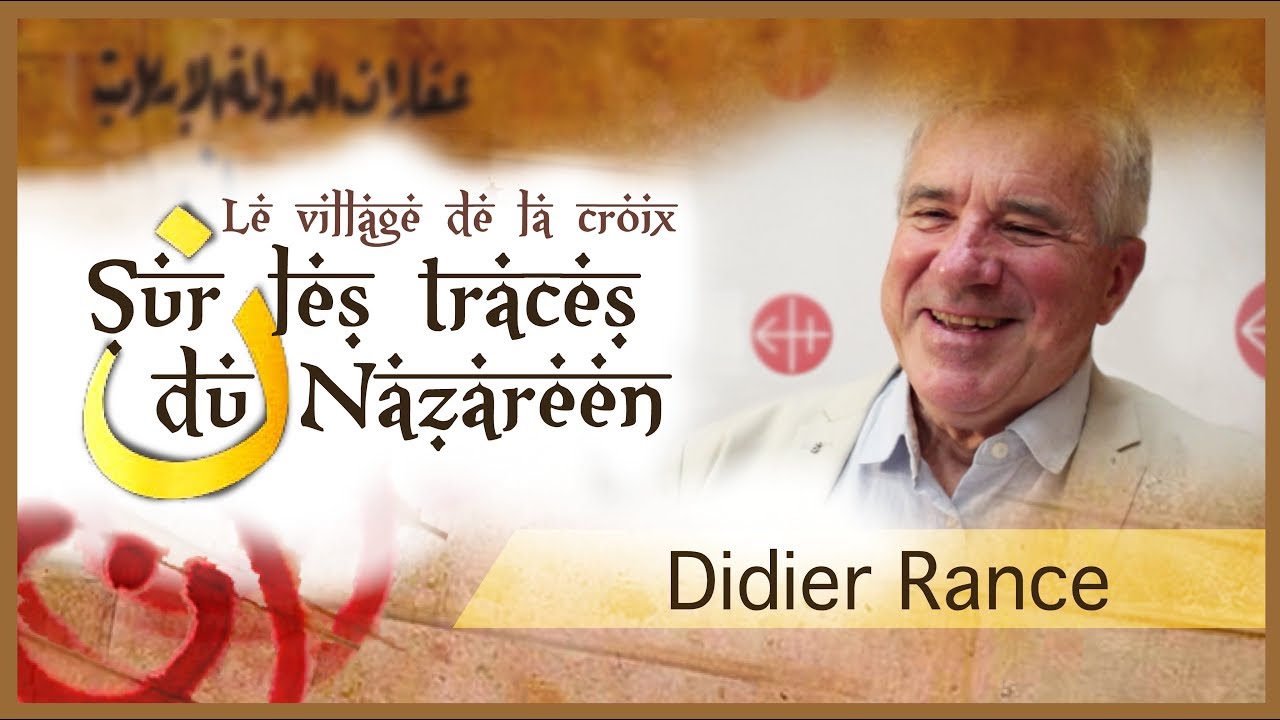 Sur les traces du Nazareen: Didier Rance - YouTube
