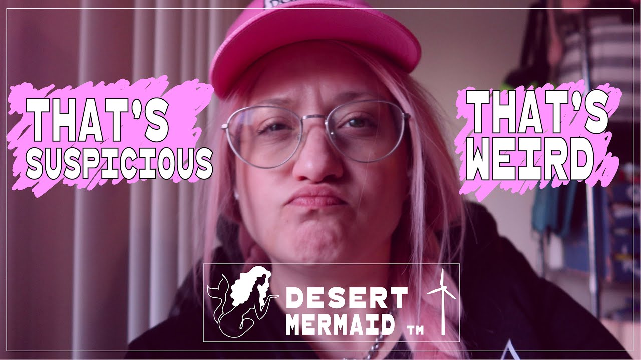 That's Suspicious! That's Weird! | Desert Mermaid Daily life vlogs ...