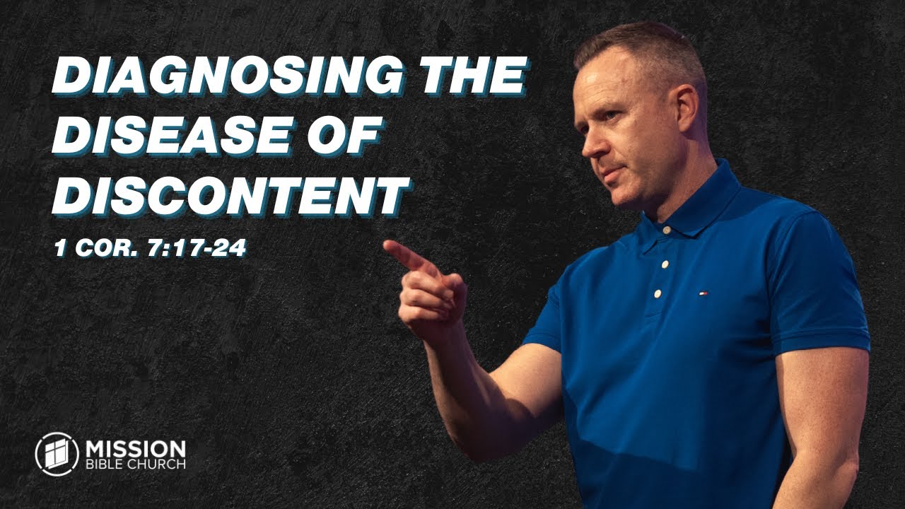 Diagnosing the Disease of Discontent (1 Cor. 7:17-24) - 1 Cor. 7:17-24 ...