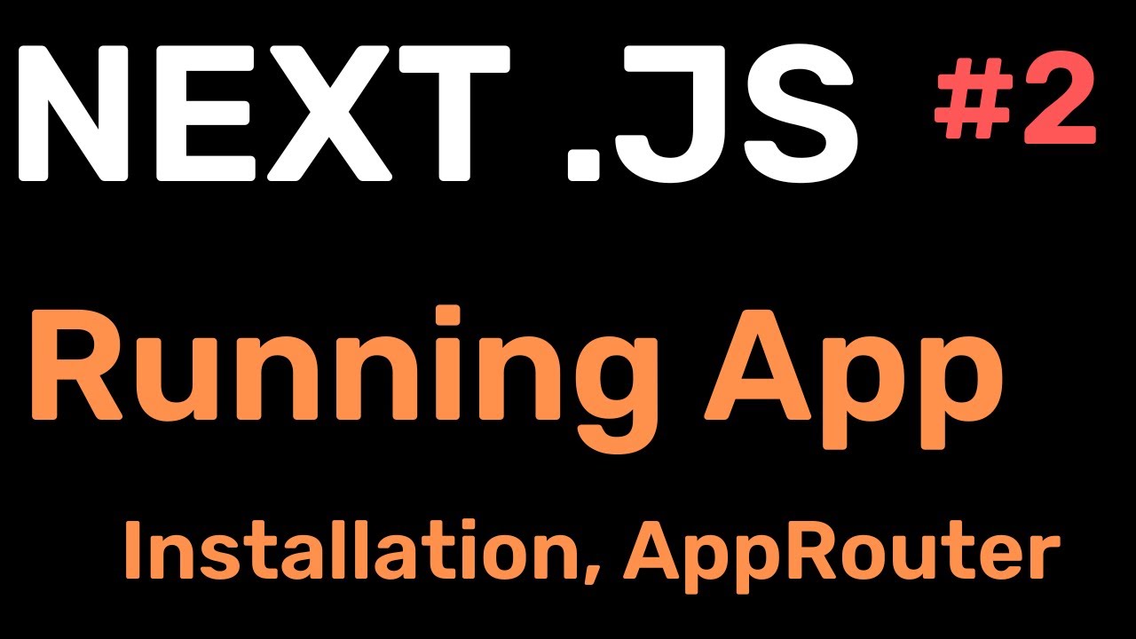 Running Next App, Manual Installation, AppRouter - Next JS | Hindi ...