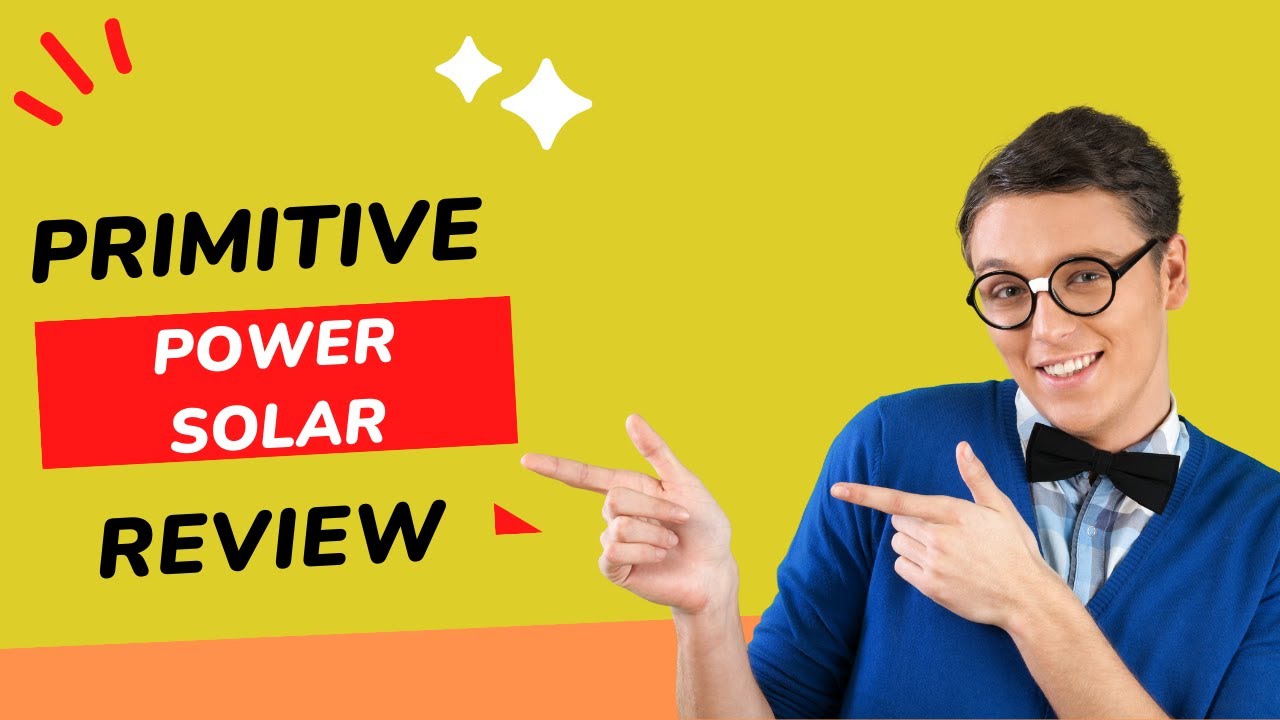 Primitive Power Solar: Solar Energy Perfected | Review - YouTube