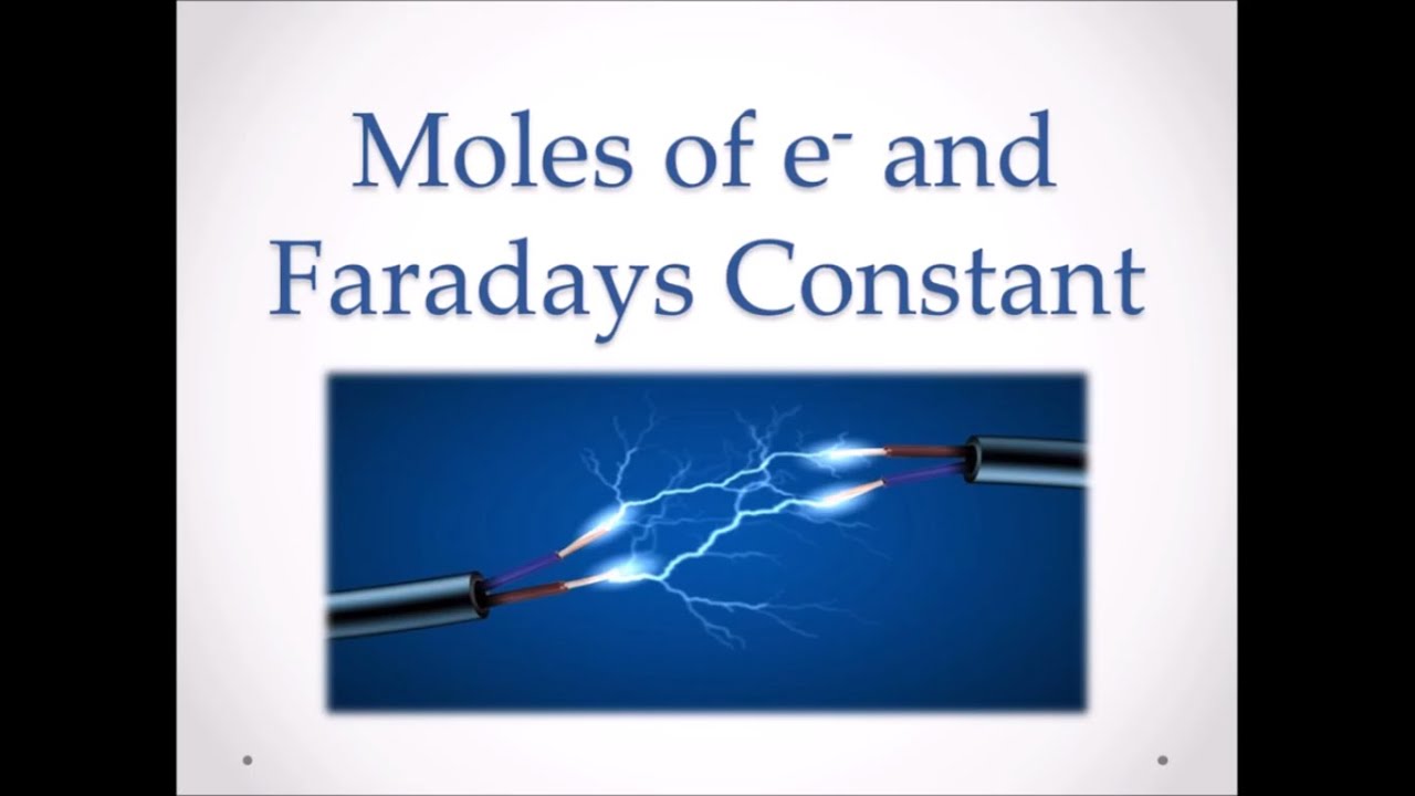 EC4 5 Moles of Electrons and Faraday's Constant - YouTube