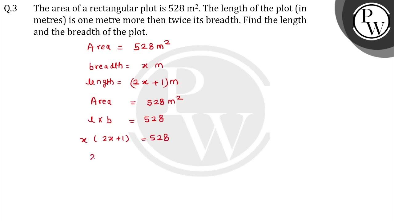 The area of a rectangular plot is 528 m2. The length of the plot (in ...