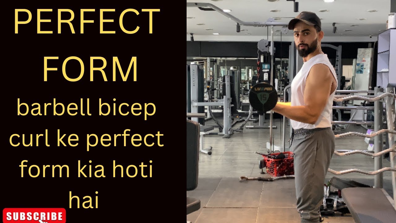 Bicep Curl Ke Perfect Form || Or Kesey Legate Hain - YouTube