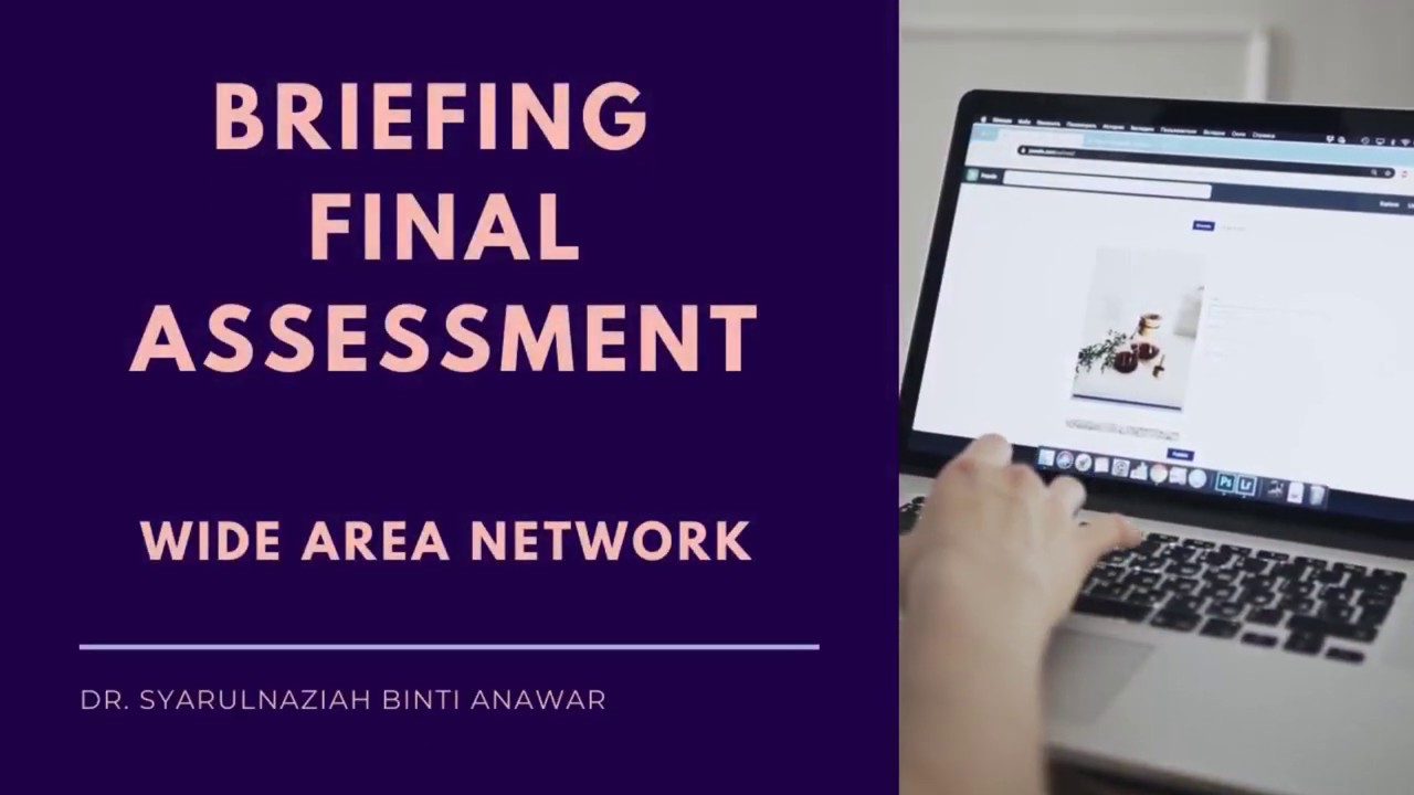 BRIEFING FINAL ASSESSMENT BITS 2323 (WIDE AREA NETWORK) - YouTube