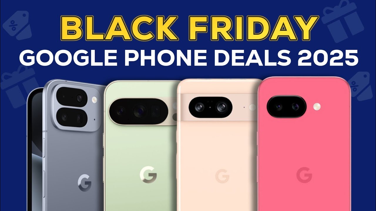 Best Black Friday Google Pixel Phone Deals 2025: 5+ Early Discounts You ...