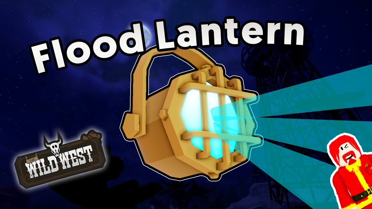 Flood Lantern Showcase - The Wild West - Roblox - YouTube