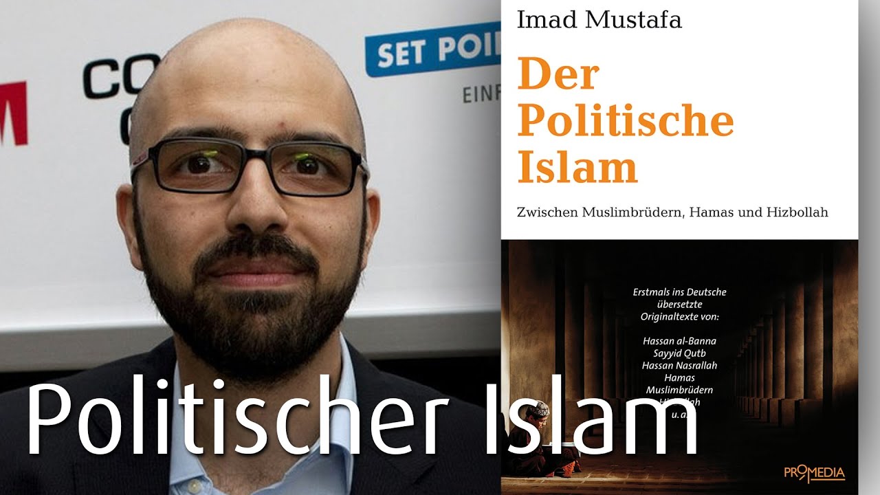 International - Politischer Islam , Imad Mustafa [71] - YouTube