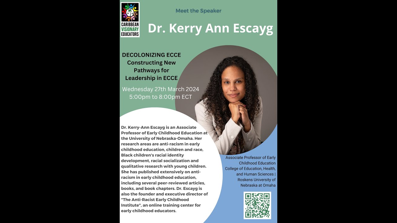 Decolonizing Leadership with Dr Kerry Ann Escayg - ECCE Edition 2024 ...