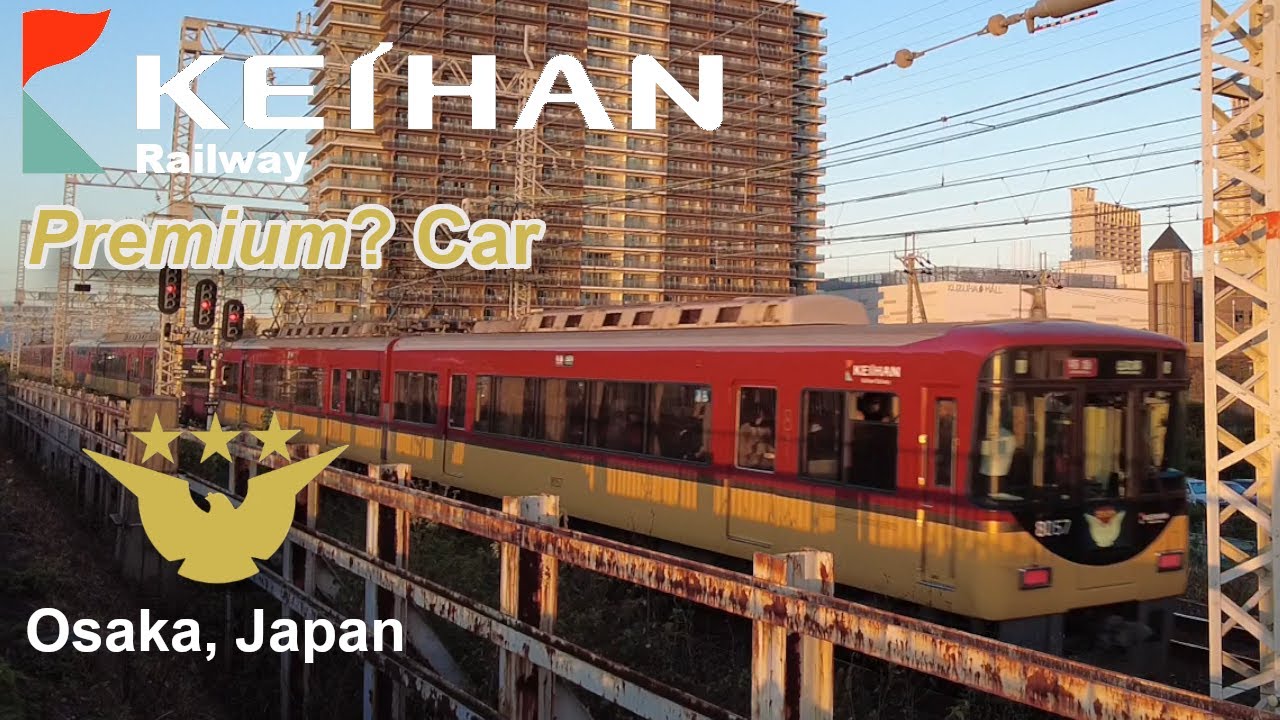 Keihan Railway | Premium Car | Another way between Osaka and Kyoto ...