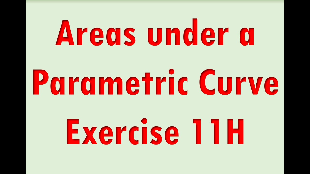 A2 Maths - Pure - Areas under a Parametric Curve - YouTube