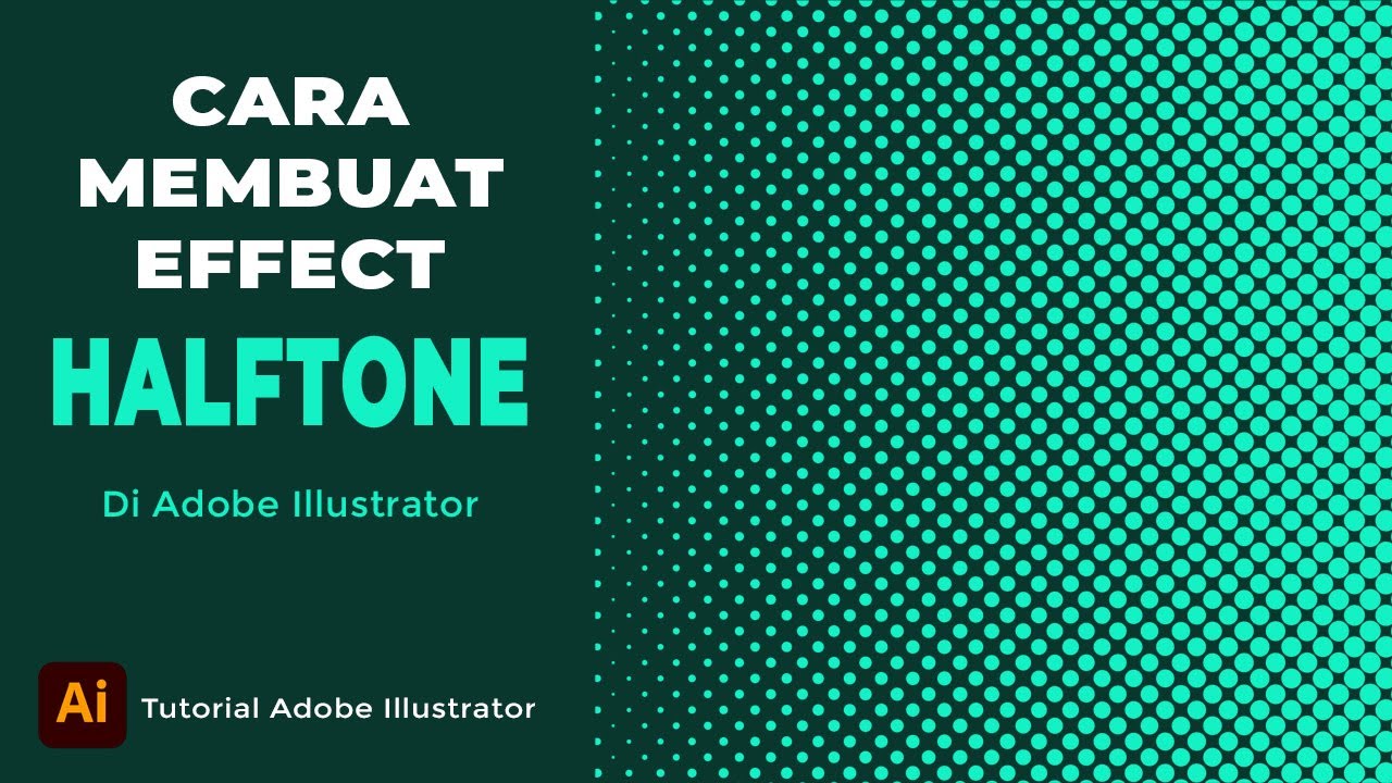 Tutorial Membuat Efek Halftone di Adobe Illustrator CC - YouTube
