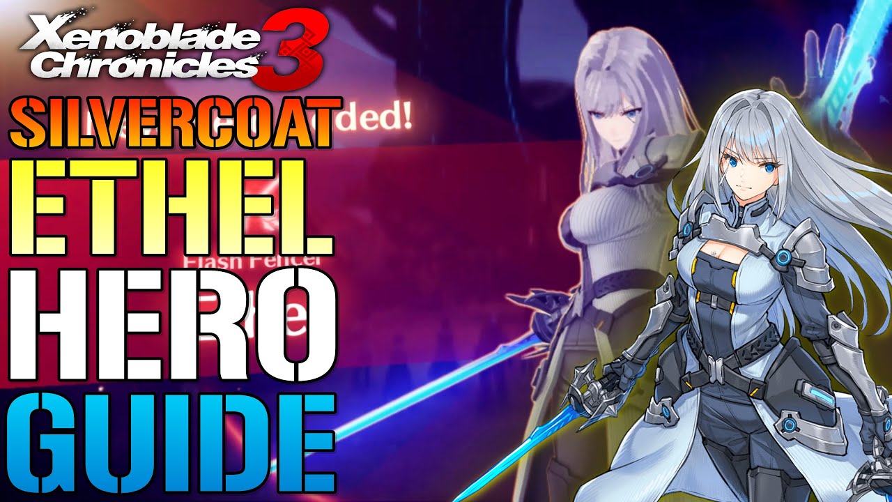 Xenoblade Chronicles 3: Silvercoat Ethel Hero! How To Get Her On Your ...