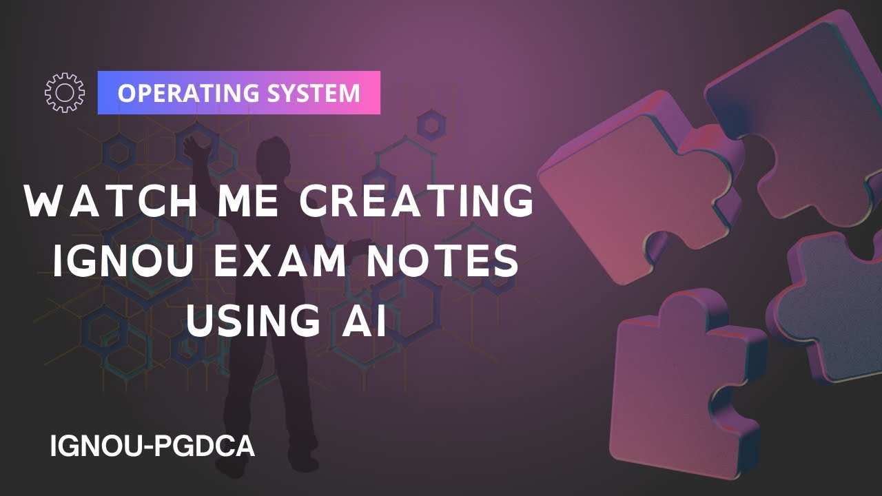 Creating IGNOU PGDCA Notes LIVE Using ChatGPT AI – Operating System ...