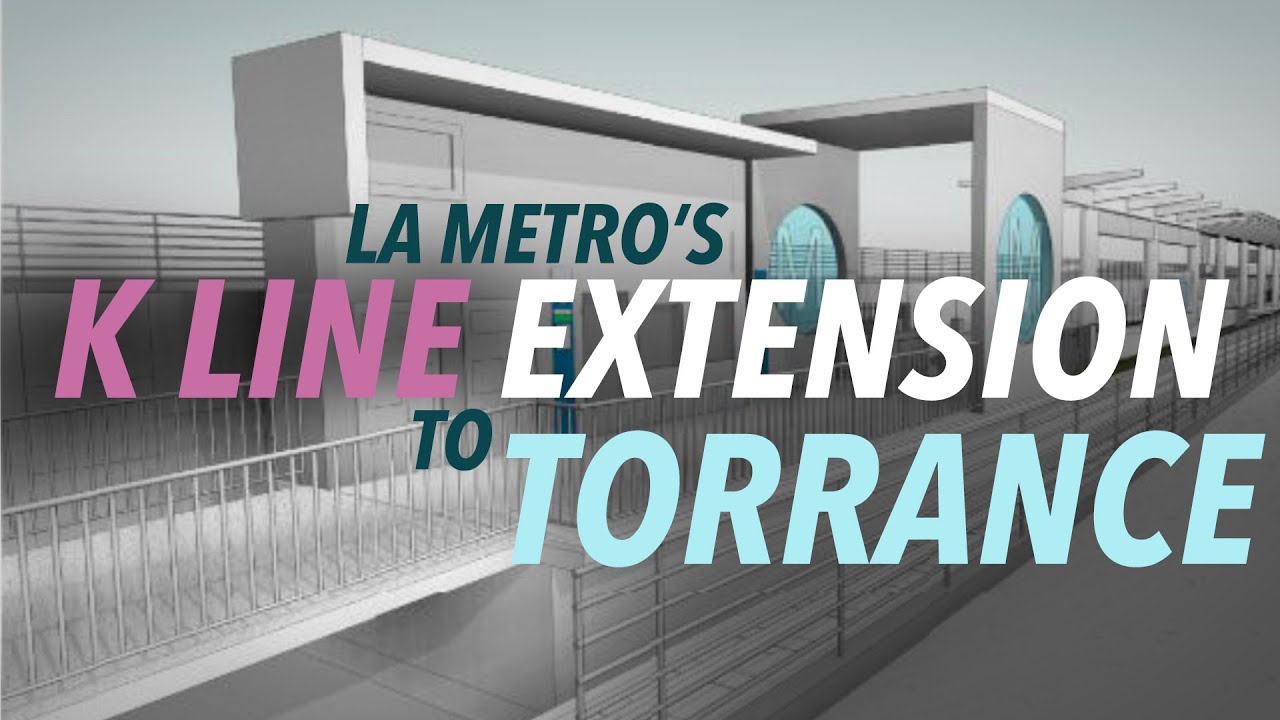 LA Metro's K Line Extension to Torrance - YouTube