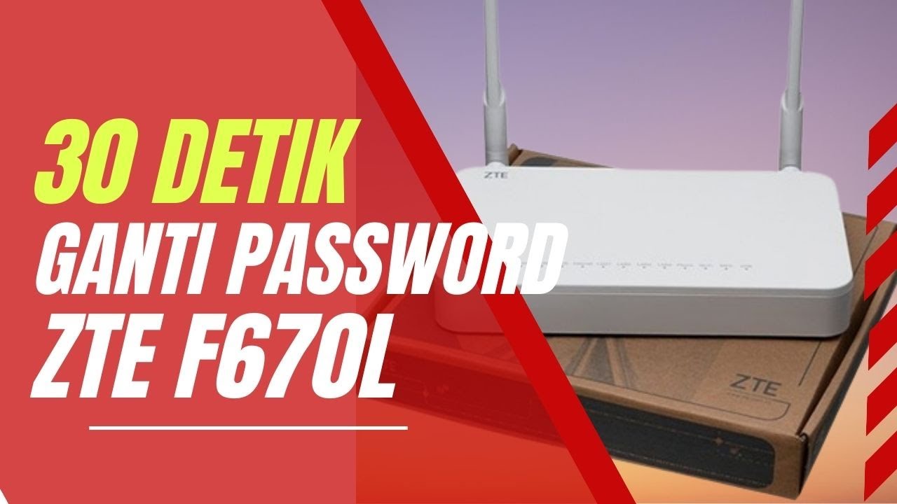 ZTE F670L PASSWORD WIFI - YouTube