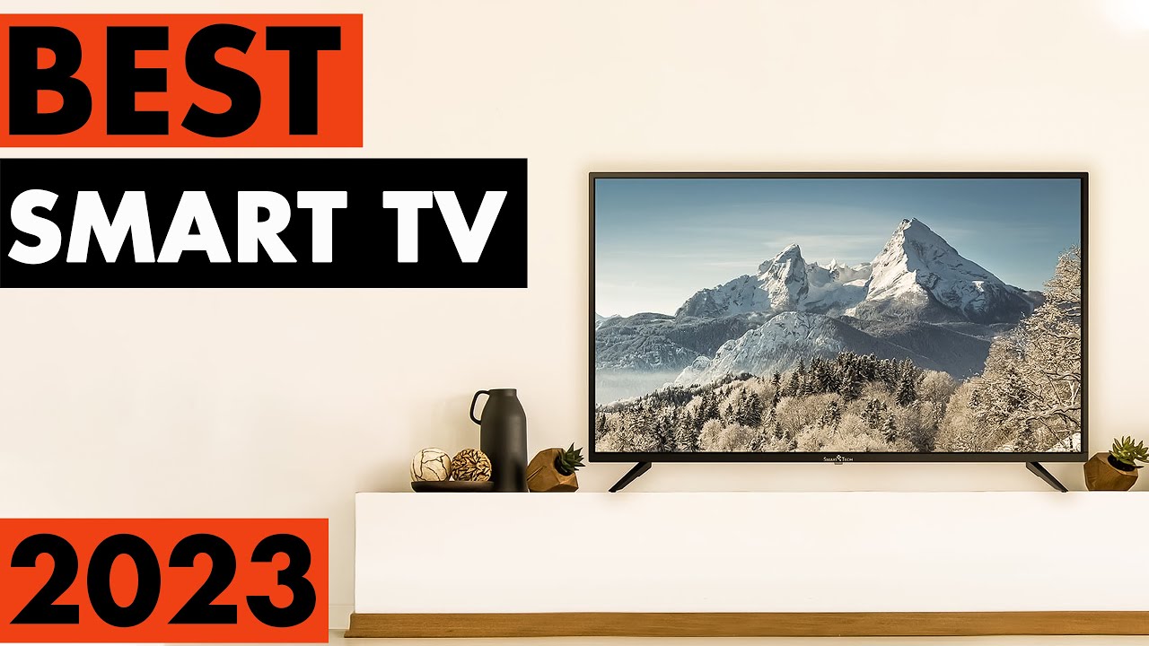 Top 5 Best Smart TVs in 2023 - YouTube