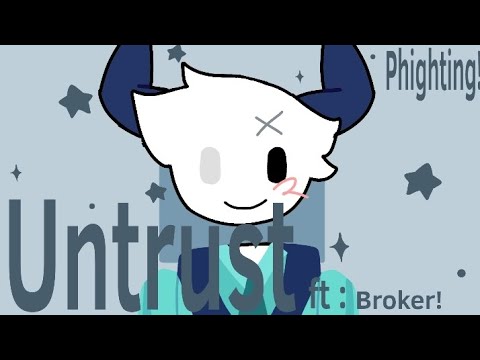 Untrust || Animation meme || Remake || NewStyle Test || Phighting ...