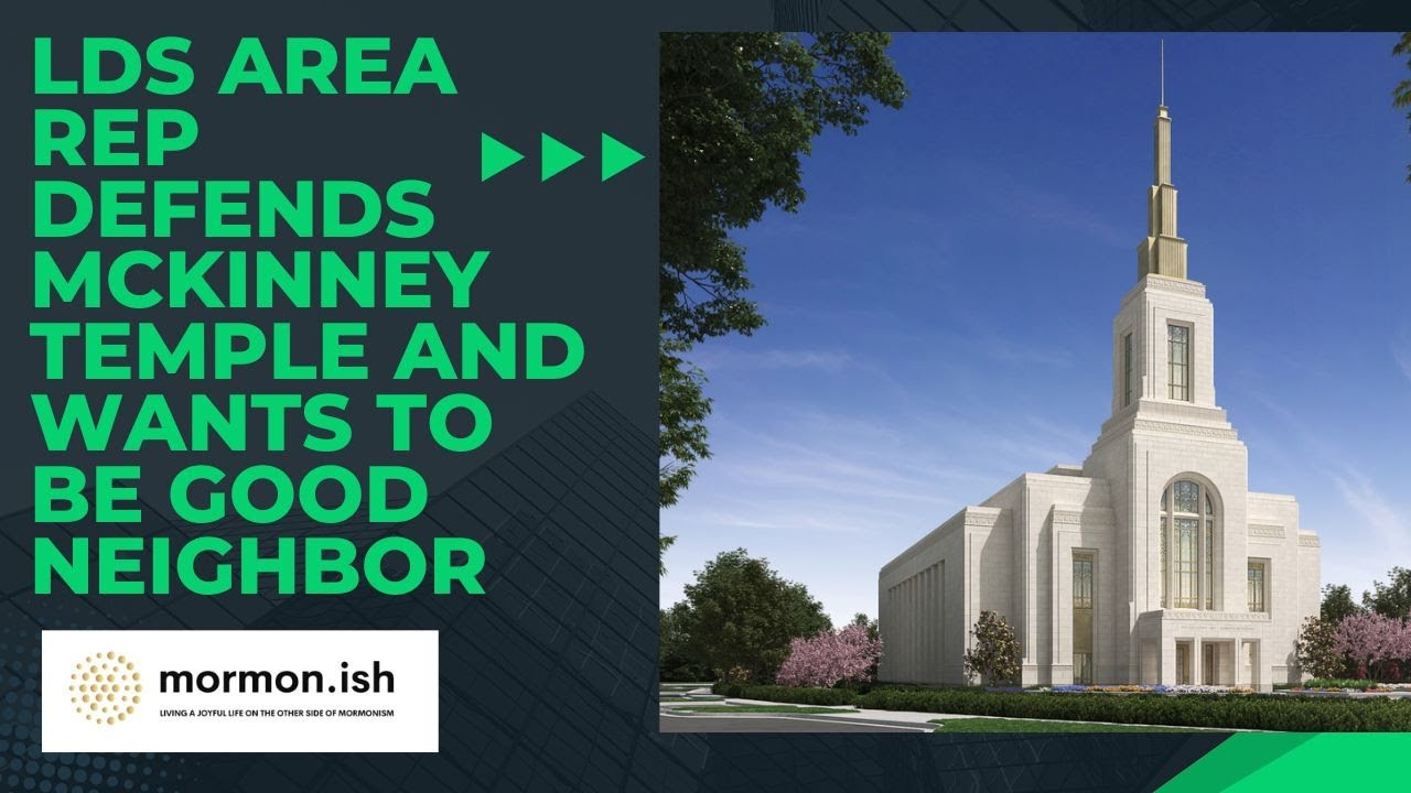 LDS Area Rep Defends McKinney, TX Temple: Wants to be a Good Neighbor ...