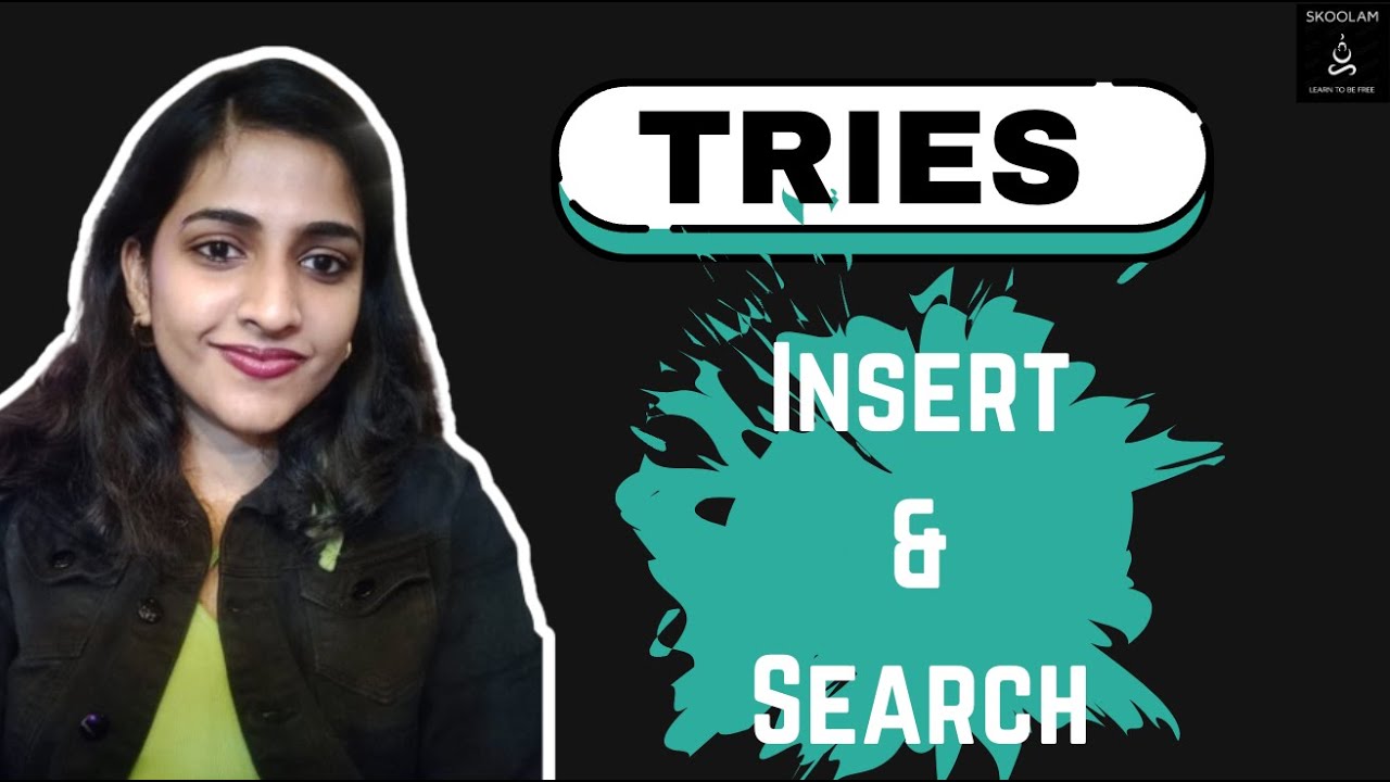Tries Insert and Search | Time and Space Complexities | Simple Explanation | Data Structures ...