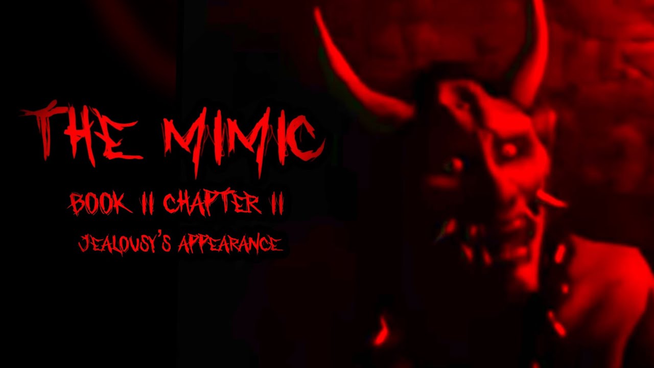 The Mimic Book II Chapter 2: Jealousy’s Appearance (Theory) - YouTube