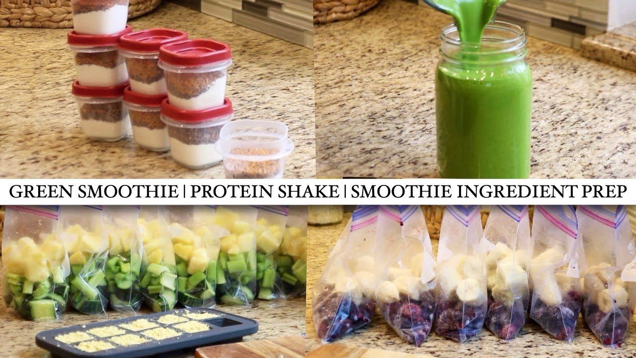 SMOOTHIE INGREDIENT PREP | PROTEIN SHAKE | GREEN SMOOTHIE - YouTube