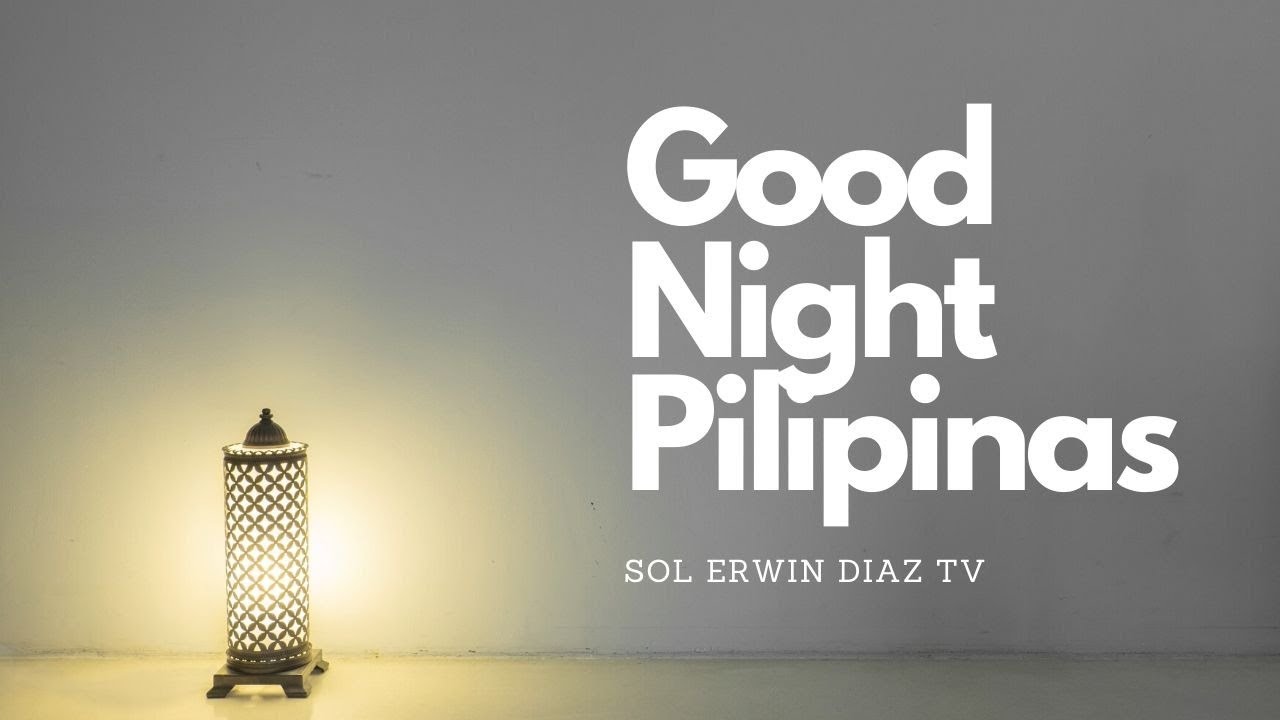 Good Night Pilipinas Ep. 94 - YouTube