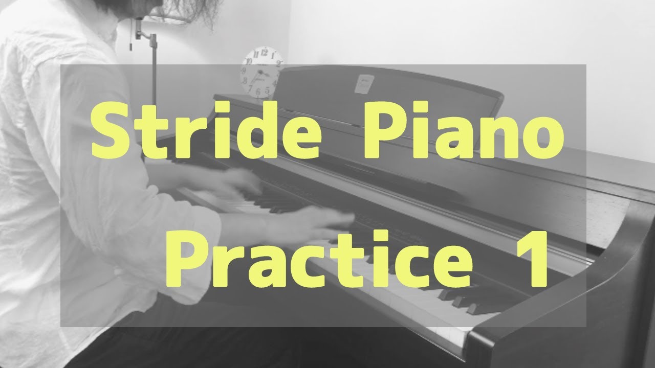 Stride Piano Practice その1 - YouTube