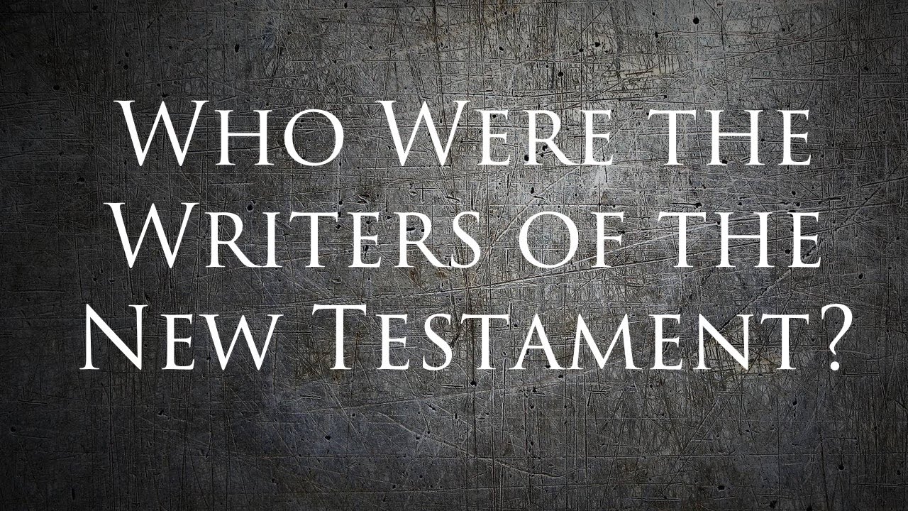 Writers of the New Testament - YouTube