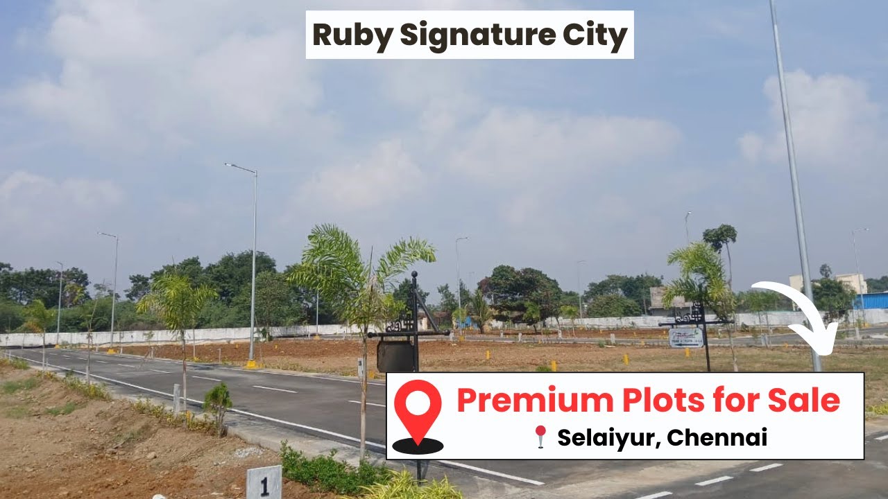 Ruby Signature City | Premium Residential Plots in Selaiyur, Chennai ...